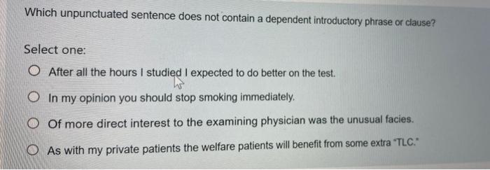 Solved Which unpunctuated sentence does not contain a | Chegg.com