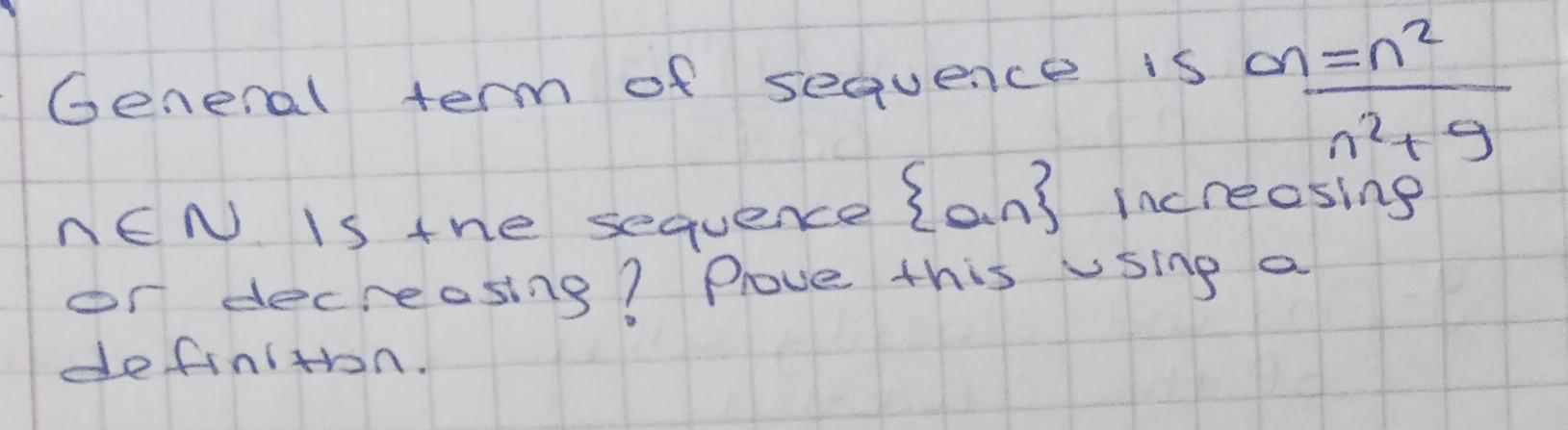 Solved General term of sequence is on n2+9n2 n∈N is the | Chegg.com