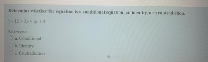 Solved Determine whether the equation is a conditional | Chegg.com