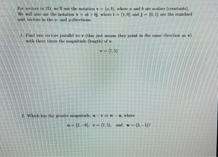 Solved For vectors in 2D, we'll use the notation v = (a,b), | Chegg.com