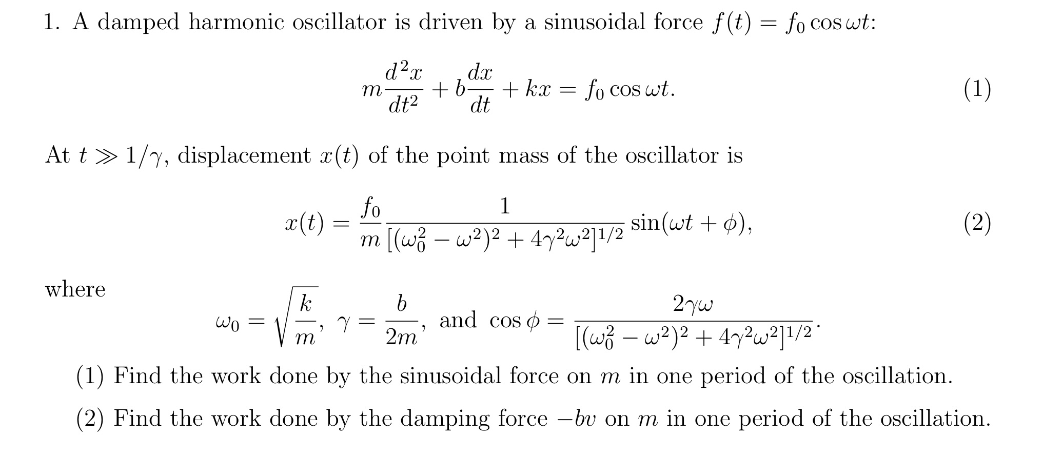 Solved A damped harmonic oscillator is driven by a | Chegg.com