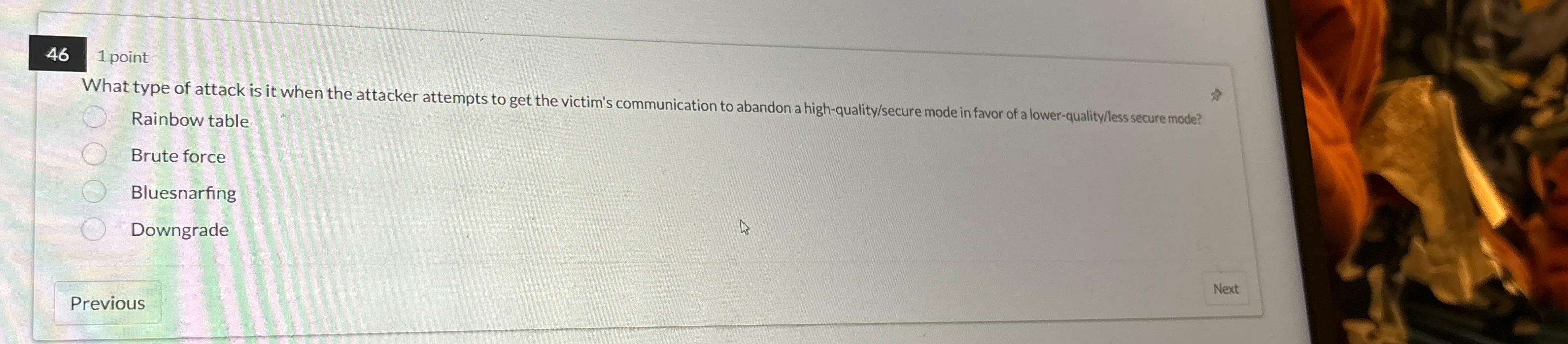 Solved 461 ﻿pointWhat type of attack is it when the attacker | Chegg.com