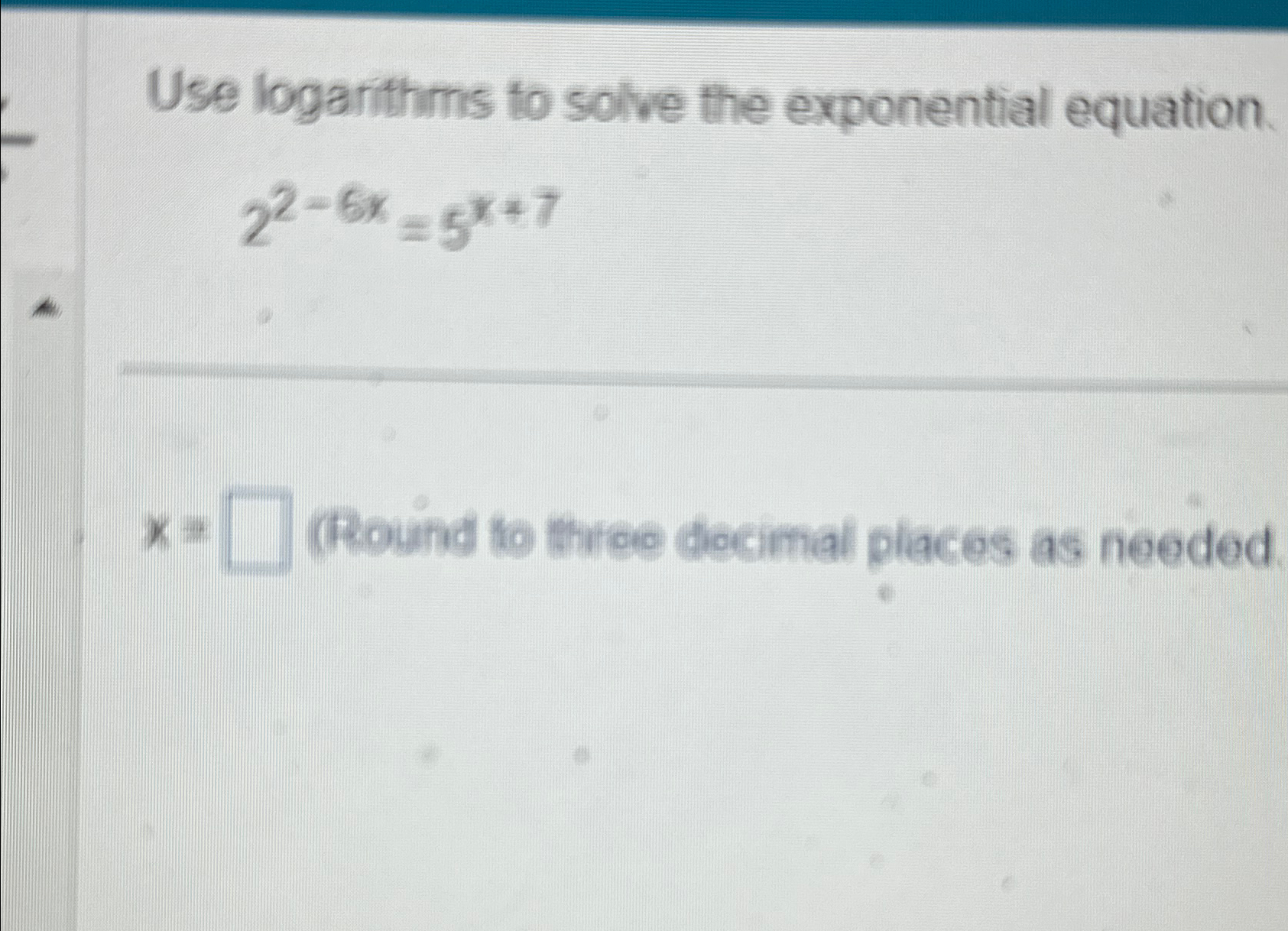Solved Use logarithms to solve the exponential | Chegg.com