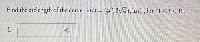 Solved Find the arclength of the curve r(t) = (4t?, 2/4 t, | Chegg.com