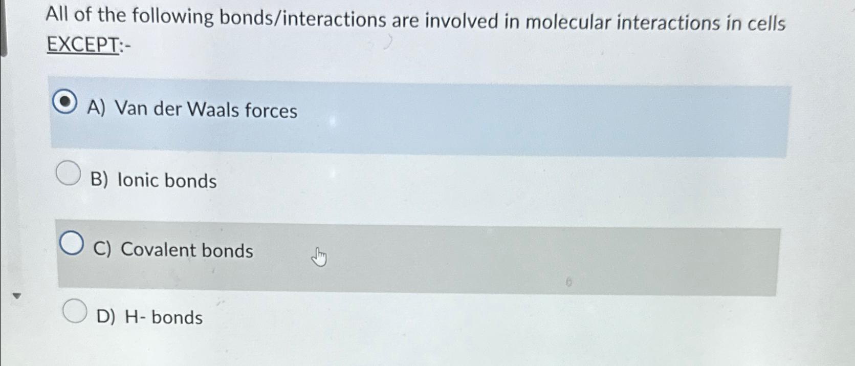 Solved All of the following bonds/interactions are involved | Chegg.com