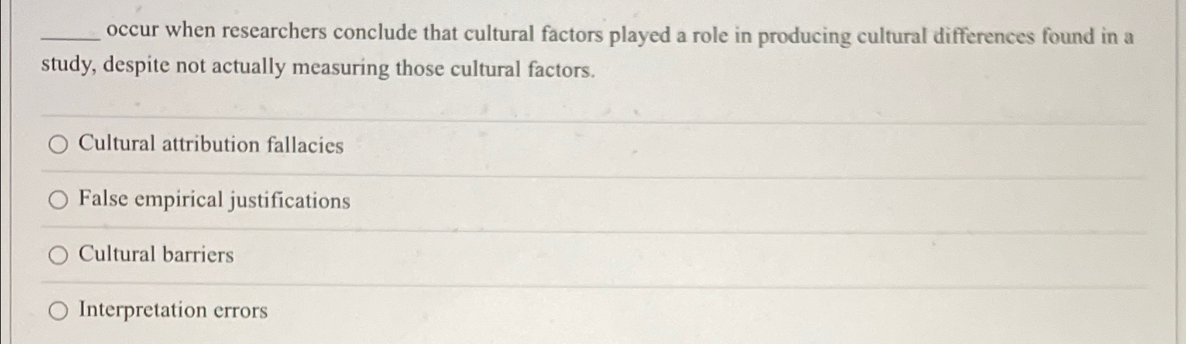Solved occur when researchers conclude that cultural factors | Chegg.com