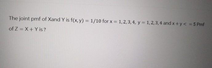Solved The joint pmf of x ﻿and Y ﻿is f(x,y)=110 ﻿for | Chegg.com
