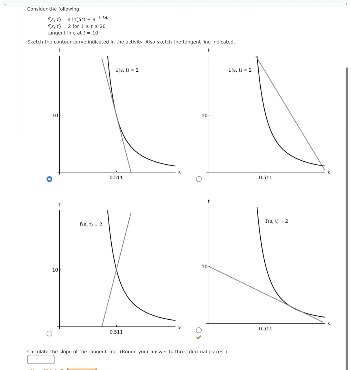 Solved Consider the following.f(s,t)=sln(5t)+e-1.34tf(s,t)=2 | Chegg.com