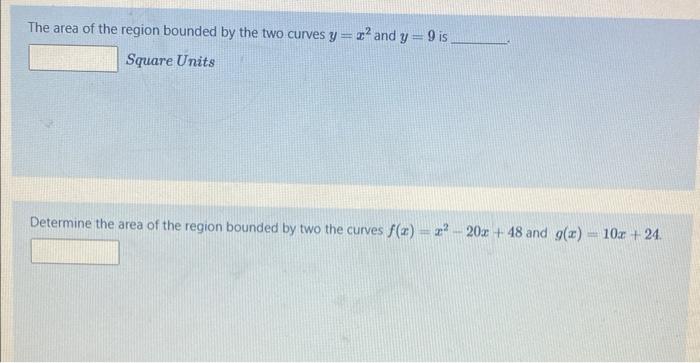 Solved The area of the region bounded by the two curves y=x2 | Chegg.com