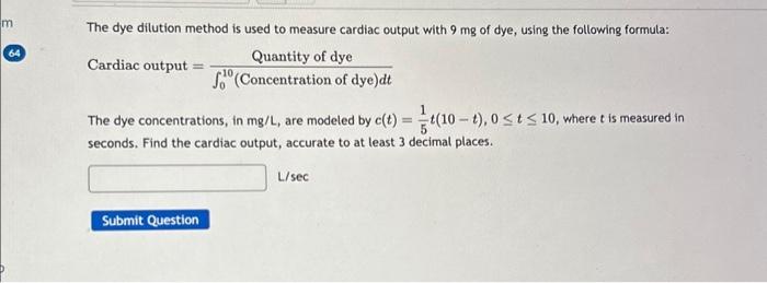 Solved 3 64 The dye dilution method is used to measure | Chegg.com