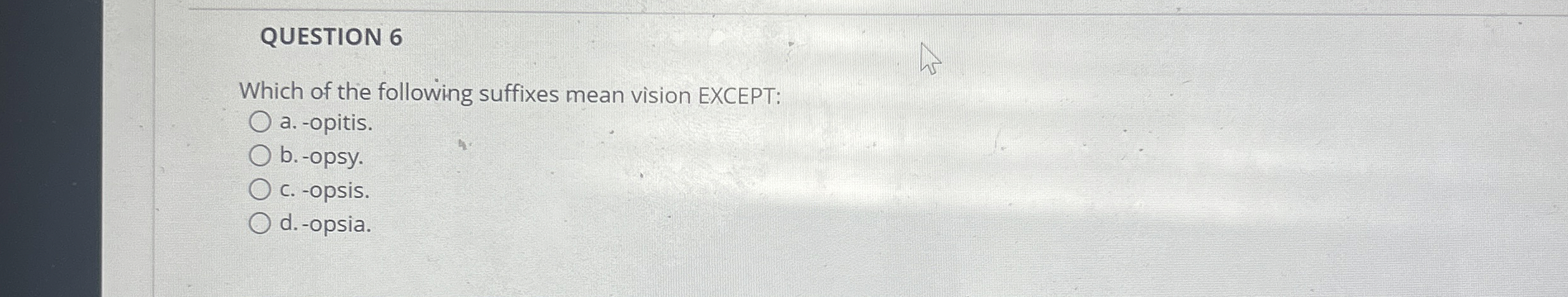 Solved QUESTION 6Which of the following suffixes mean vision | Chegg.com