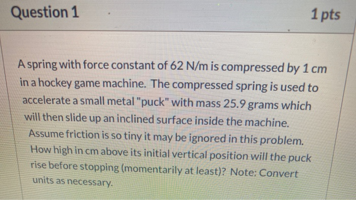 Solved a spring with force constant 62 N/m is compressed by | Chegg.com