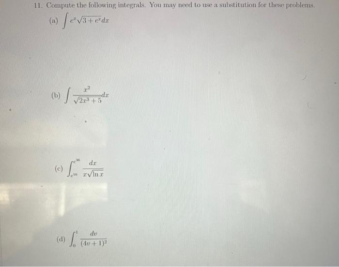 Solved 11. Compute the following integrals. You may need to | Chegg.com