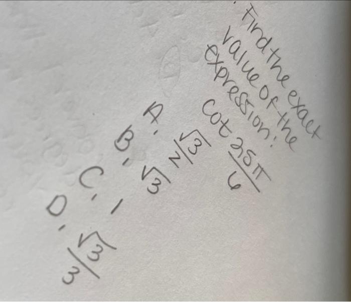 Solved Find the exact value of the expression Cot 25 I ها N | Chegg.com