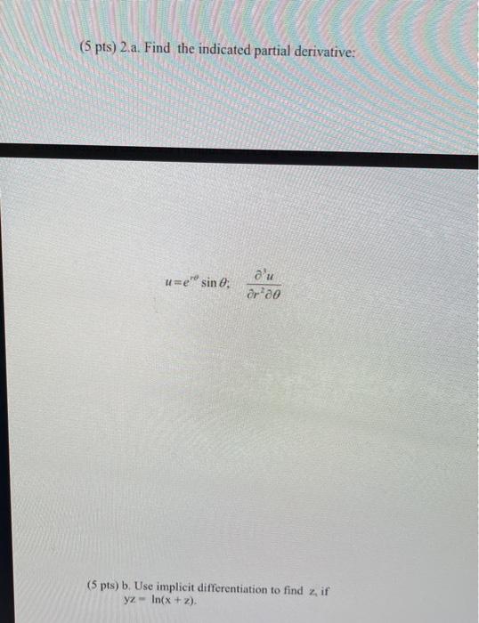 Solved (5 pts) 2.a. Find the indicated partial derivative: | Chegg.com