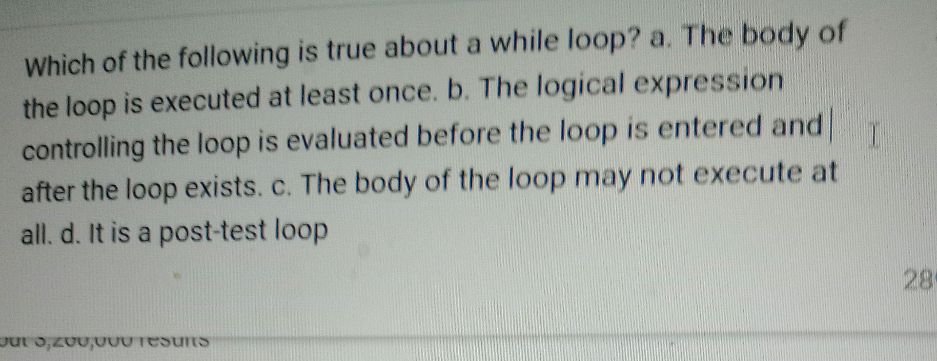Solved Which of the following is true about a while loop? a. | Chegg.com
