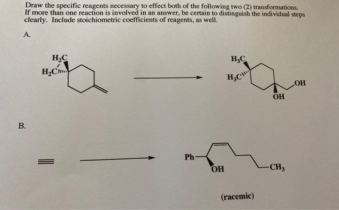 Solved Draw the specific reagents necessary to effect both | Chegg.com