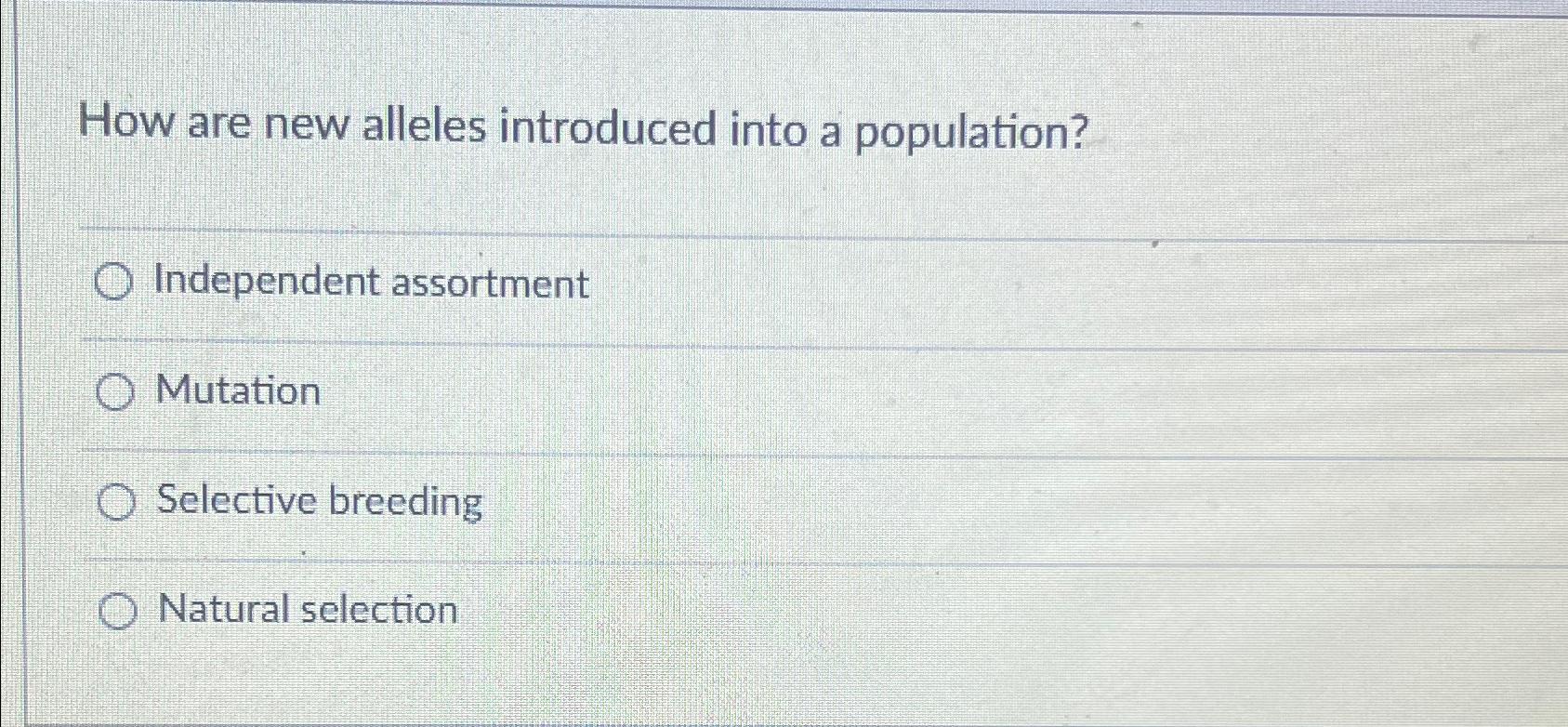 Solved How are new alleles introduced into a | Chegg.com