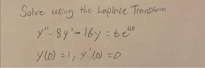 Solved Initial Value Problem. Solve using the Laplace | Chegg.com