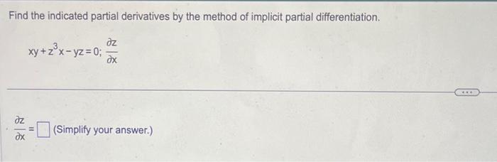 Solved Find the indicated partial derivatives by the method | Chegg.com
