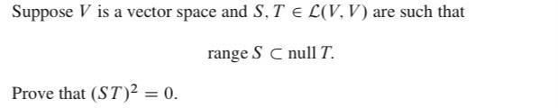 Solved Suppose V is a vector space and S,T∈L(V,V) are such | Chegg.com