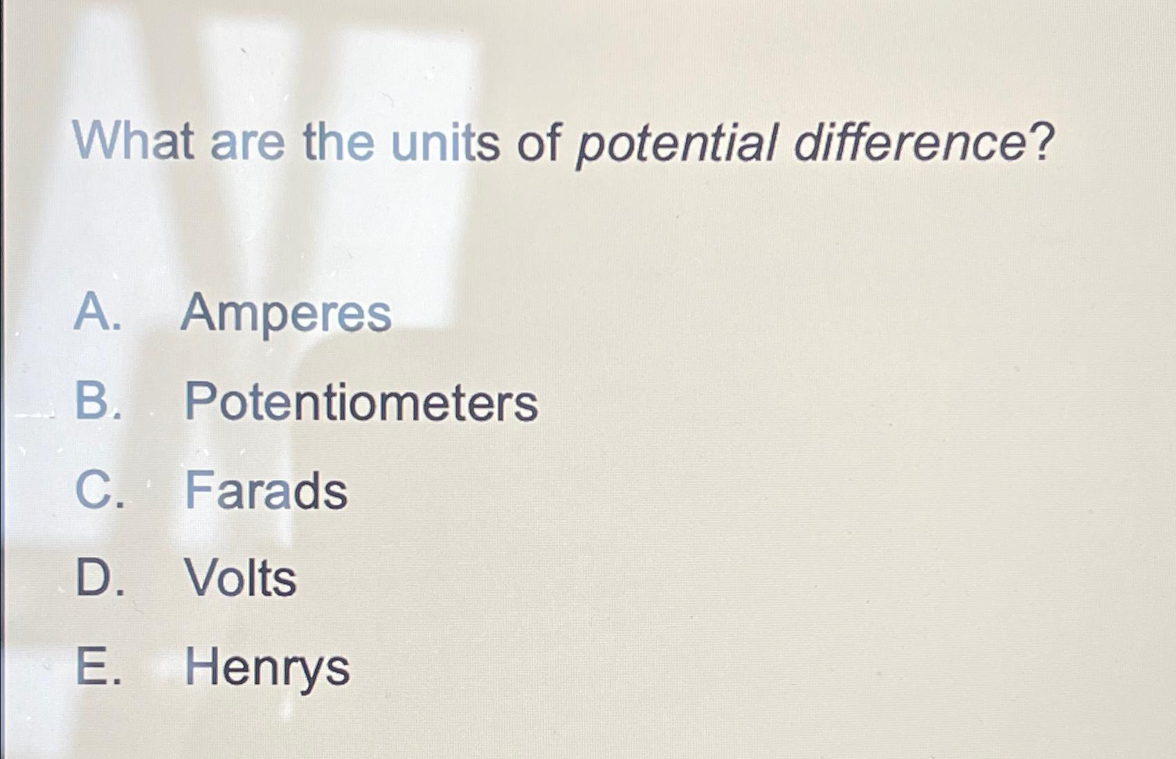 Solved What are the units of potential difference?A. | Chegg.com