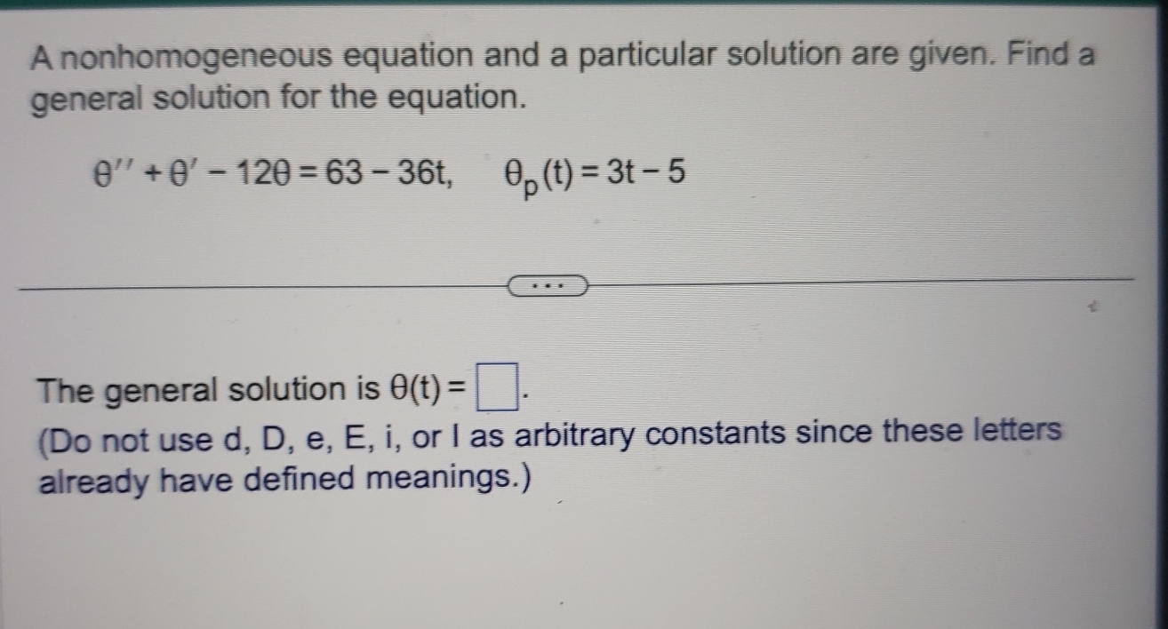 Solved A nonhomogeneous equation and a particular solution | Chegg.com