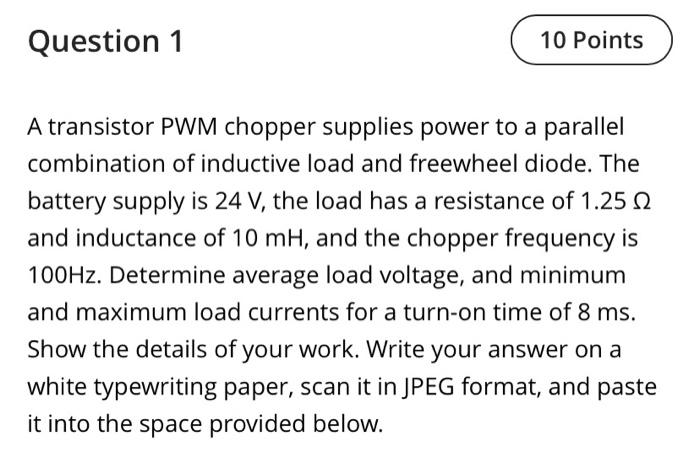 Solved A transistor PWM chopper supplies power to a parallel | Chegg.com