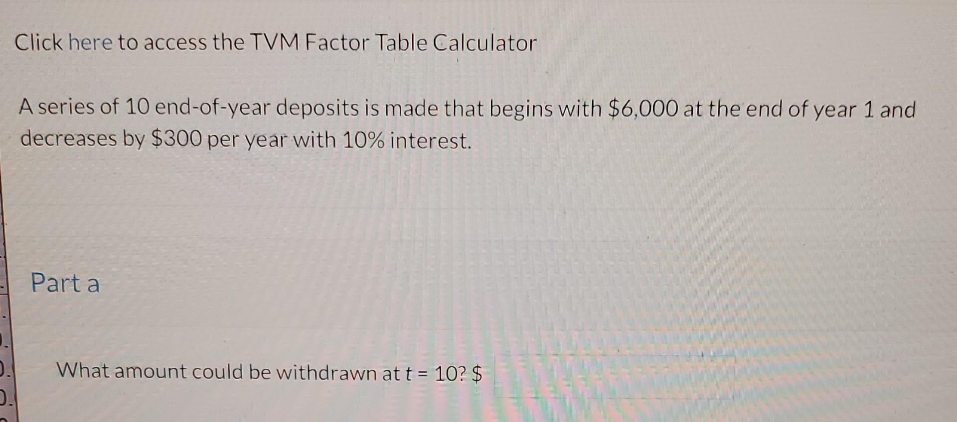 Solved Click here to access the TVM Factor Table Calculator | Chegg.com