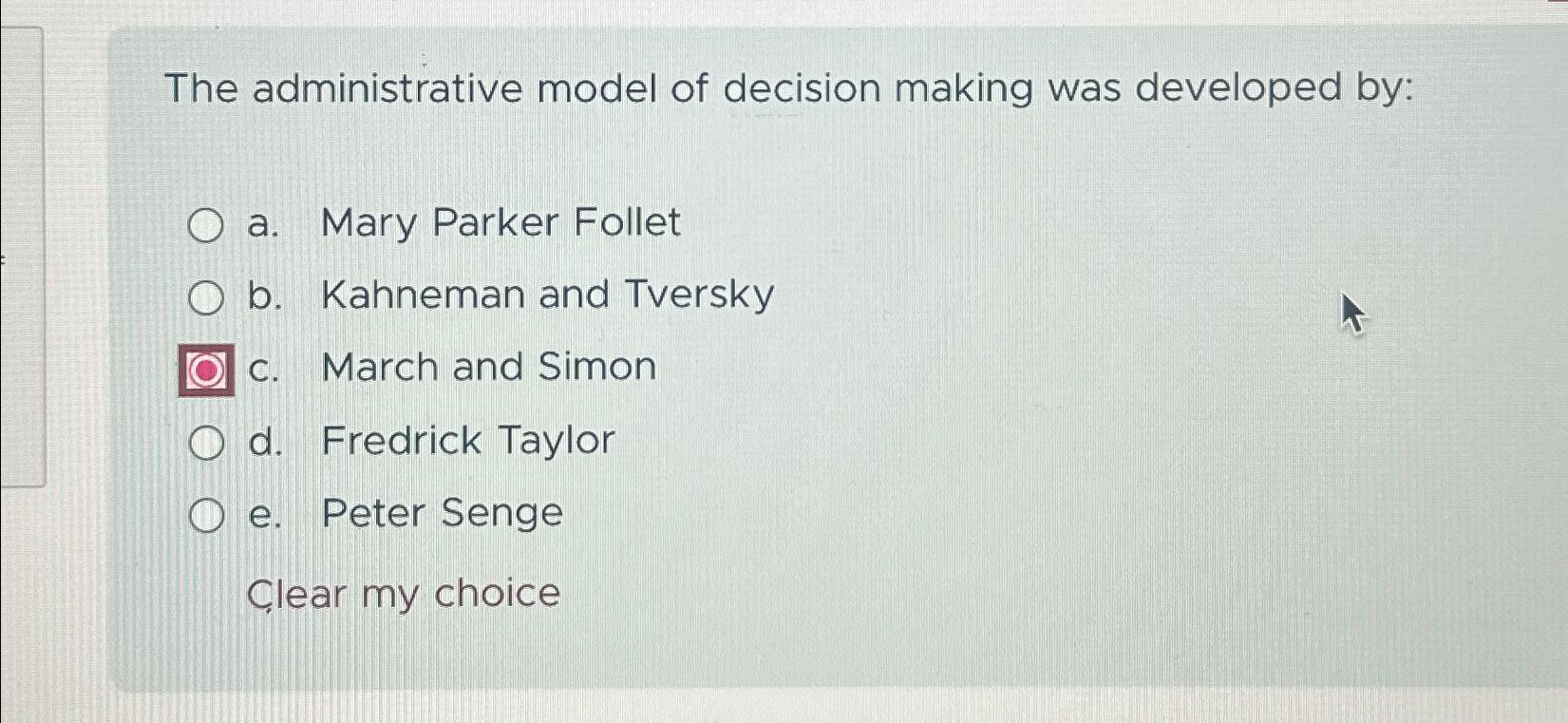 Solved The administrative model of decision making was | Chegg.com