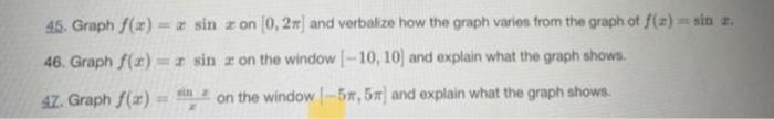 Solved 45. Graph f(x)=xsinx on [0,2π] and verbalize how the | Chegg.com