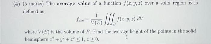 Solved (4) (5 marks) The average value of a function | Chegg.com