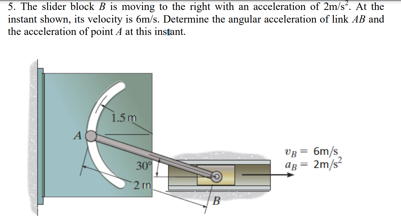 Solved The slider block B ﻿is moving to the right with an | Chegg.com