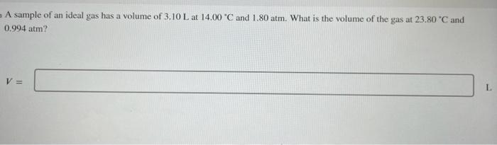 Solved A sample of an ideal gas has a volume of 3.10 L at | Chegg.com