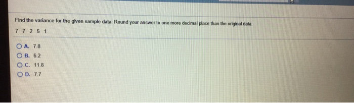 Solved Find the variance for the given sample data. Round | Chegg.com