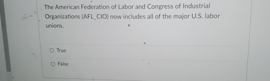 Solved The American Federation of Labor and Congress of | Chegg.com