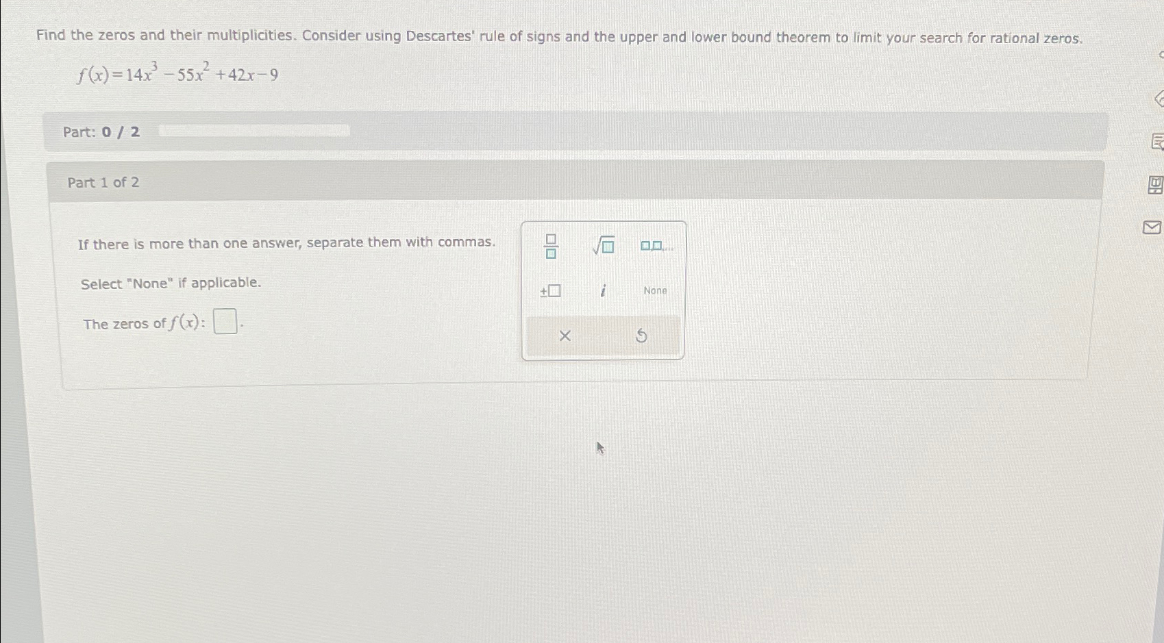 Solved Find the zeros and their multiplicities. Consider | Chegg.com