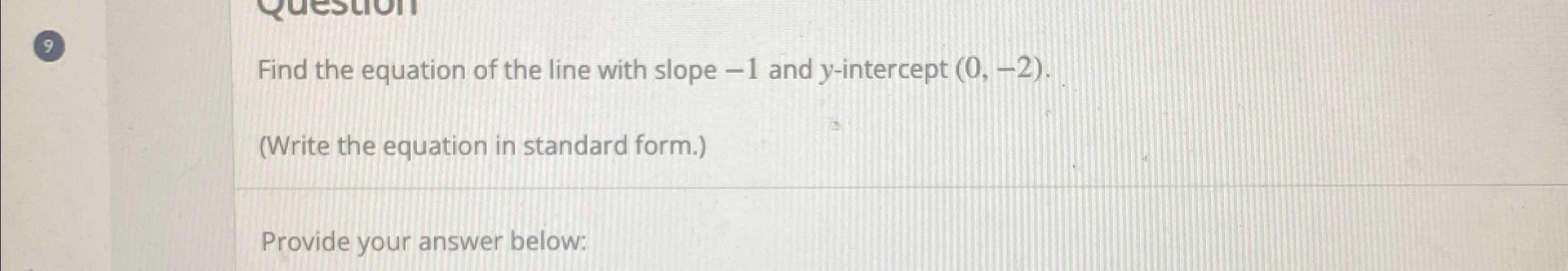 Solved 9Find the equation of the line with slope -1 and | Chegg.com Solved 9Find the equation of the line with slope -1 and | Chegg.com