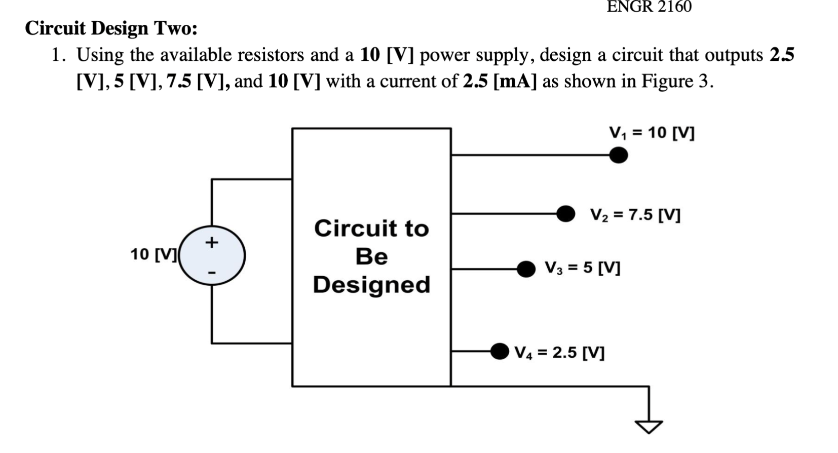 Solved Circuit Design Two:ENGR 2160Using the available | Chegg.com