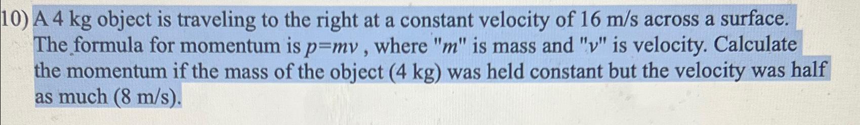 Solved A 4kg ﻿object is traveling to the right at a constant | Chegg.com