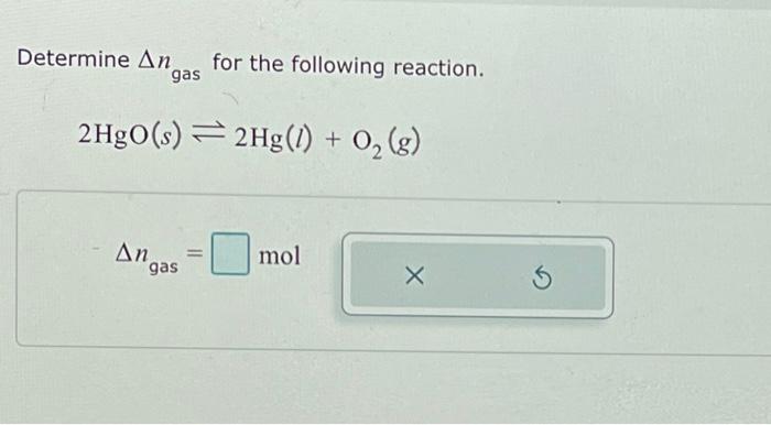 Solved Determine Δngas for the following reaction. | Chegg.com