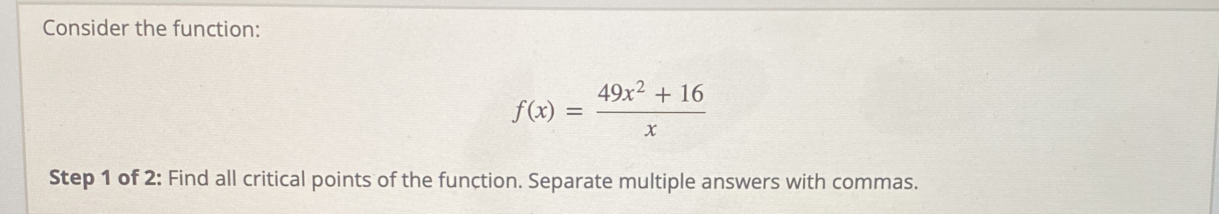 Solved Consider the function:f(x)=49x2+16xStep 1 ﻿of 2: Find | Chegg.com