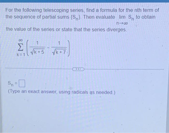 Solved For the following telescoping series, find a formula | Chegg.com