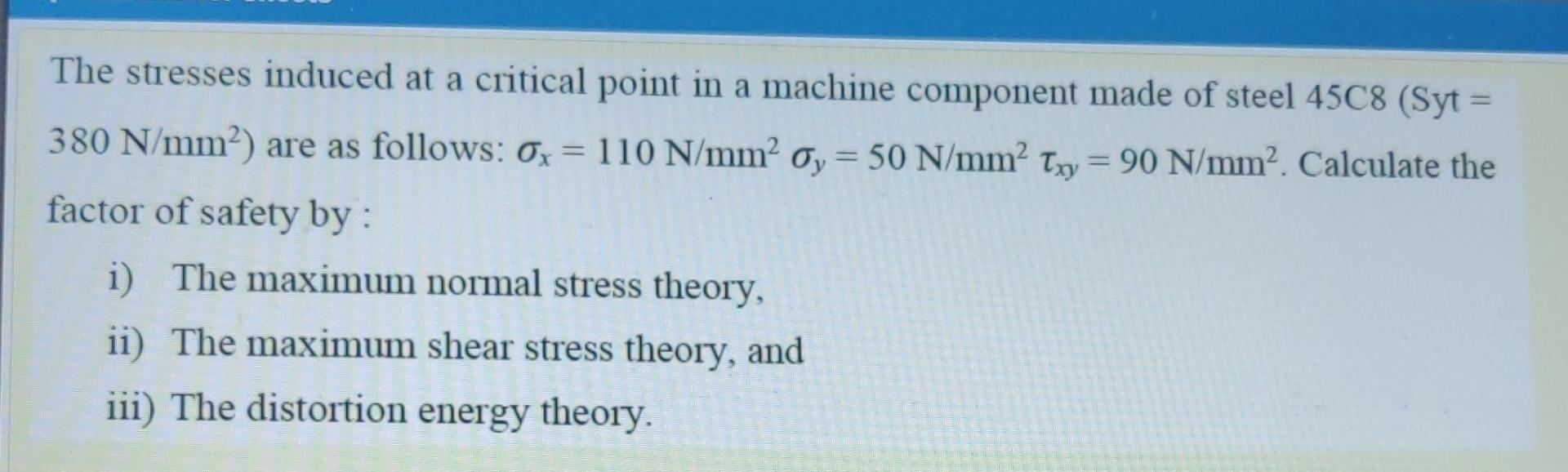 Solved = = = The stresses induced at a critical point in a | Chegg.com