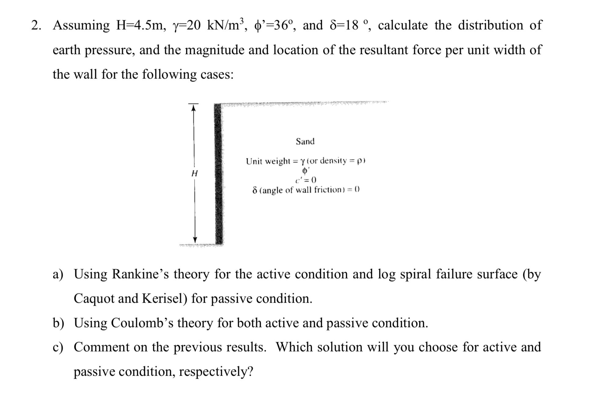 Solved Assuming H45mγ20knm3φ36° ﻿and δ18° 
