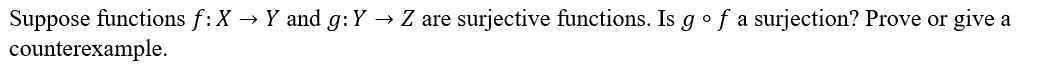 Solved Suppose Functions F X→y and G Y→z are Surjective