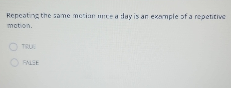 Solved Repeating the same motion once a day is an example of | Chegg.com