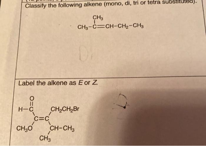 Solved Classify the following alkene (mono, di, tri or tetra | Chegg.com