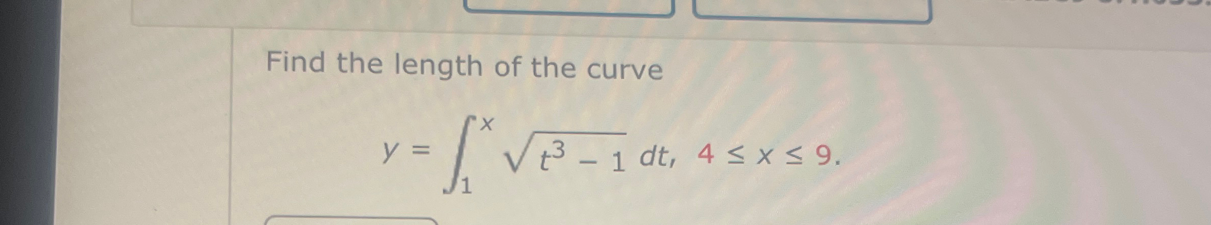 Solved Find the length of the curvey=∫1xt3-12dt,4≤x≤9 | Chegg.com