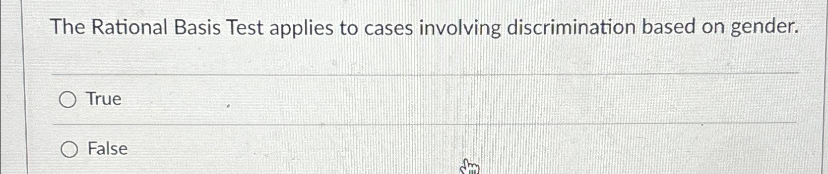 Solved The Rational Basis Test applies to cases involving | Chegg.com